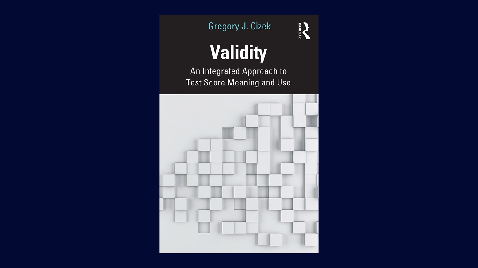 Gregory Cizek’s new book — ‘Validity’ — published - UNC School of Education